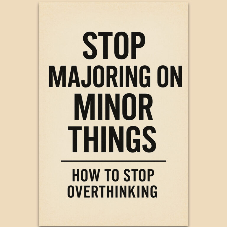 How to Stop Overthinking and Start Living